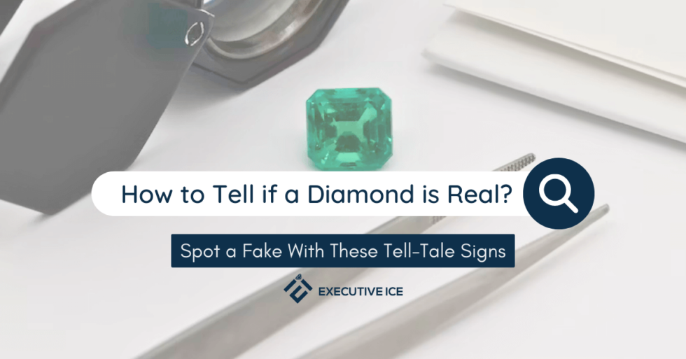 Is Your Diamond Genuine? Learn How to Spot a Fake! - Executive Ice